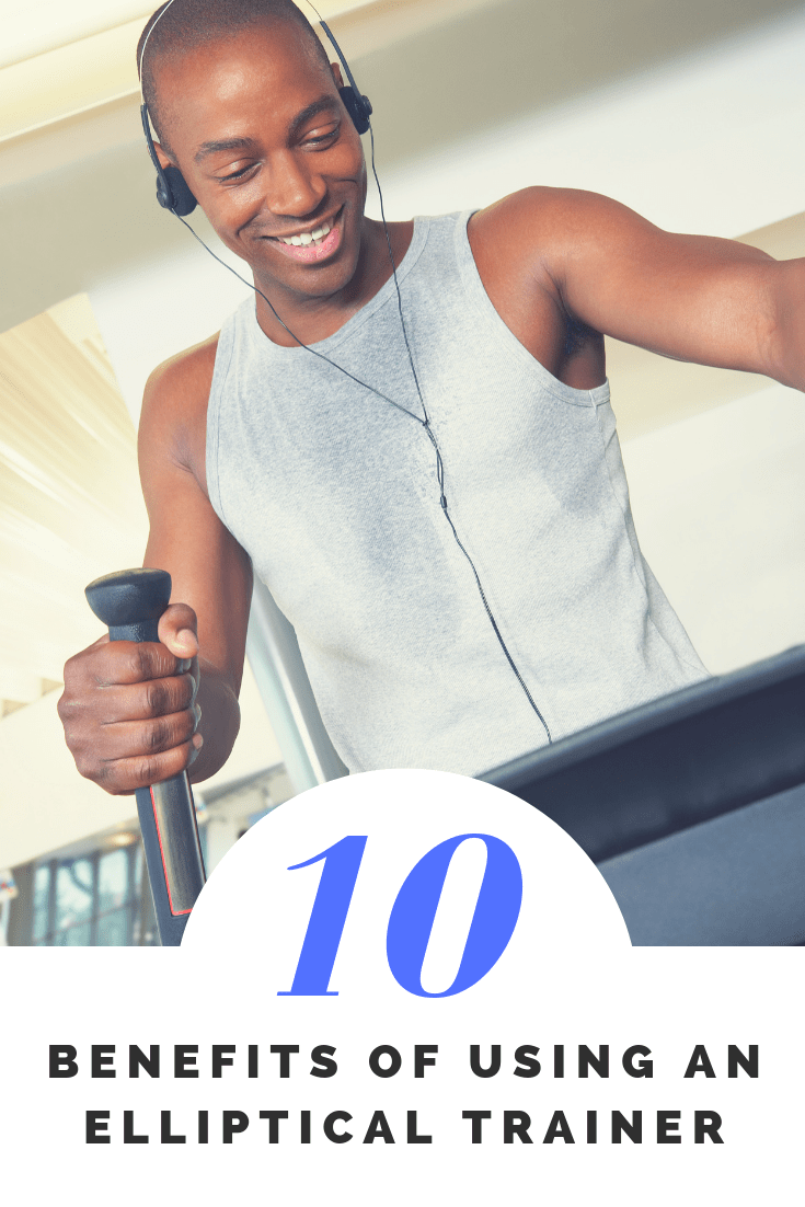 10 Benefits of Using an Elliptical Trainer - winningfitnessgoals.com