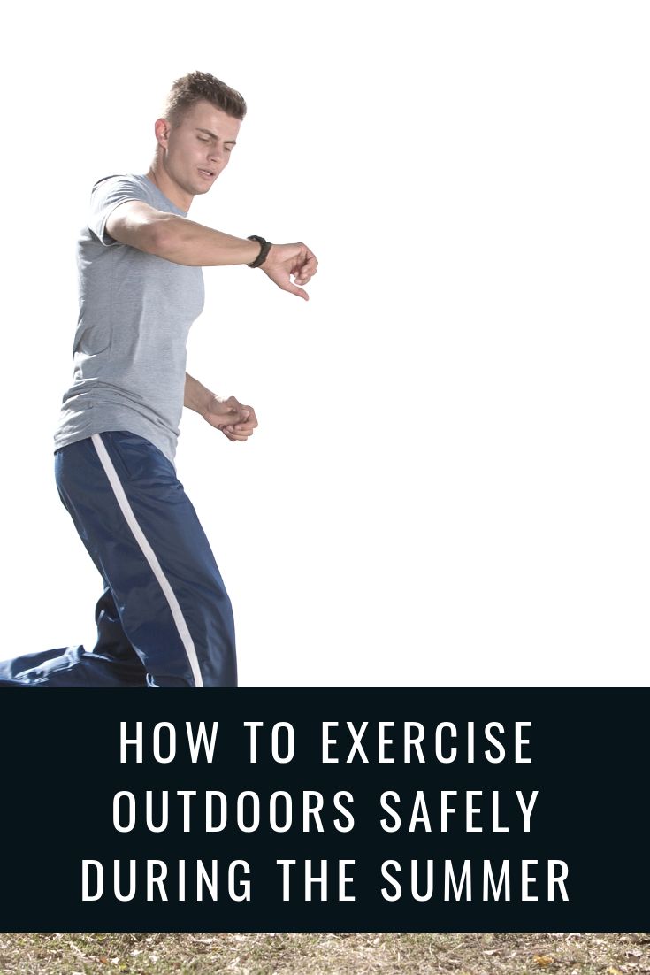 How to Exercise Outdoors Safely During the Summer - winningfitnessgoals.com