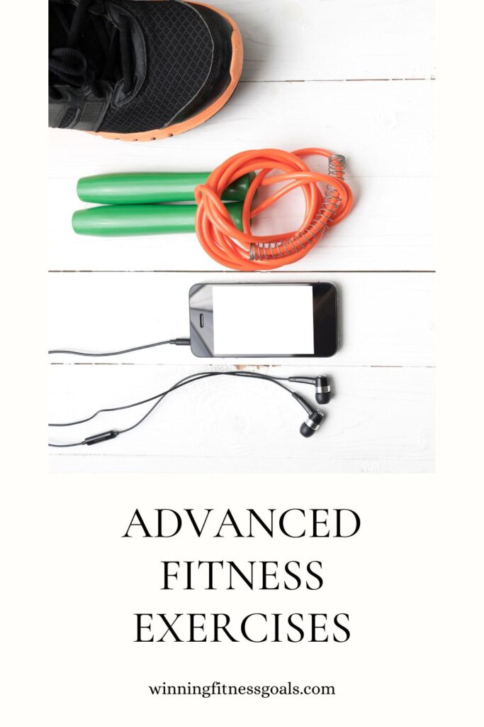 Advanced Fitness Exercises - winningfitnessgoals.com