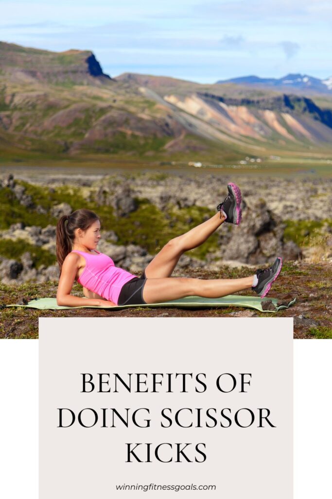 Benefits of Doing Scissor Kicks - winningfitnessgoals.com